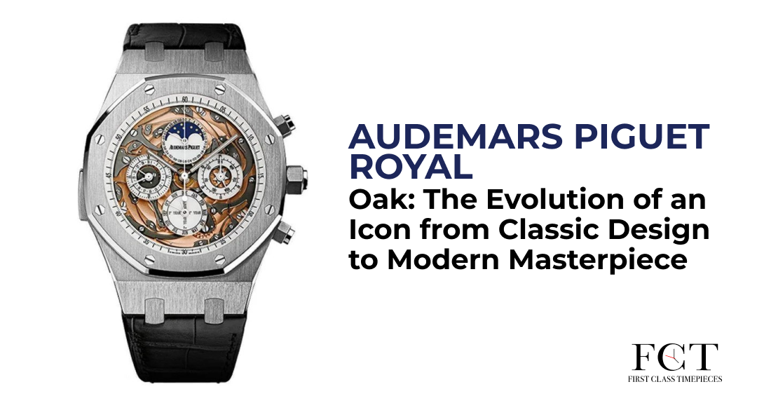 Audemars Piguet Royal Oak: The Evolution of an Icon from Classic Desig