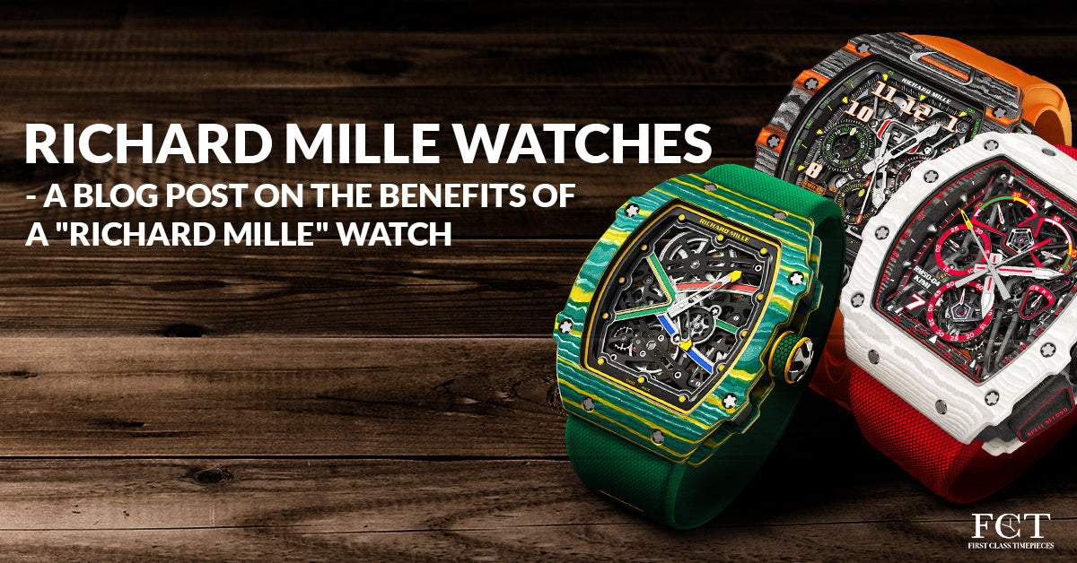 Richard Mille Watches - A Blog Post On The Benefits Of A "Richard Mille ...